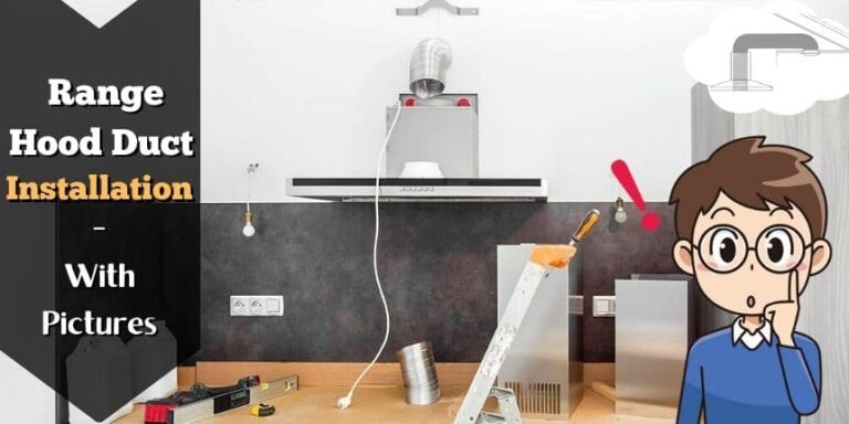 Range Hood Duct Installation (In 9 Easy Steps) – Complete Guide – Kitchen Hotbox